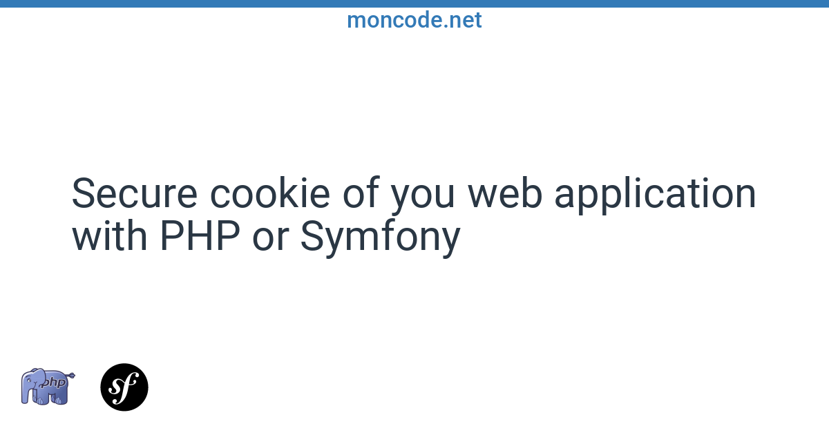 Secure Cookie Of You Web Application With Php Or Symfony 8288