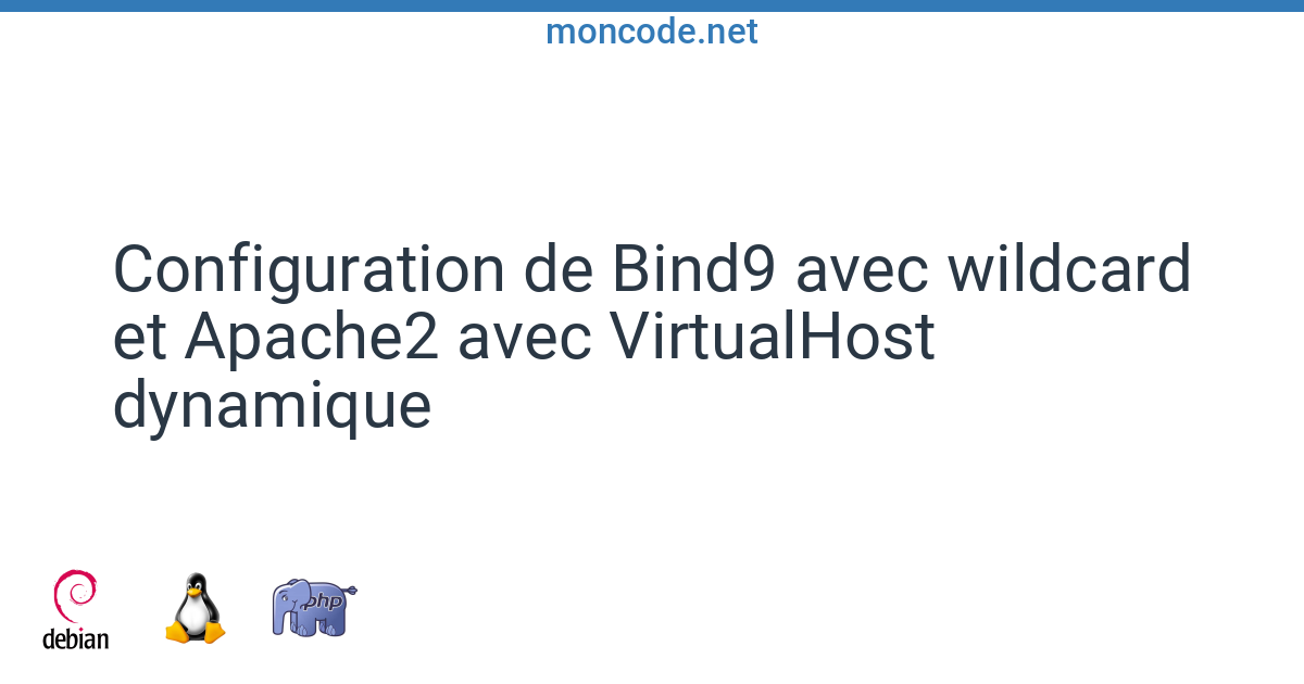 Configuration de Bind9 en wildcard et Apache2 VirtualHost